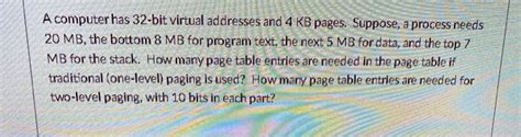 solved a computer has 32 bit virtual addresses and 4 kb pages suppose