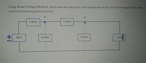 Solved Using Nodal Voltage Method Determine The Direction