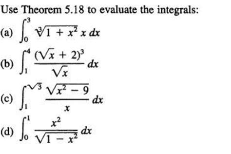 solved use theorem 5 18 to evaluate the integrals a