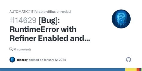 Bug Runtimeerror With Refiner Enabled And Batch Count 1 In Img2img Note Refiner Works
