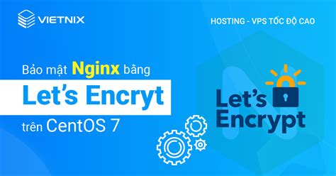 Cách để Bảo Mật Nginx Bằng Lets Encrypt Trên Centos 7
