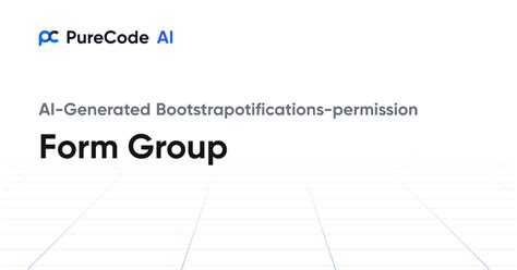 Build Great Bootstrapotifications Permission Form Group Components Faster Using Ai Tools