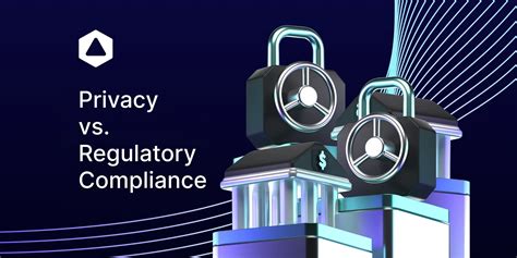 Privacy Vs Regulatory Compliance Examining The Tension Between Privacy And Regulatory Requirements