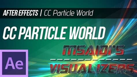 After Effects Tutorial Cc Particle World Youtube