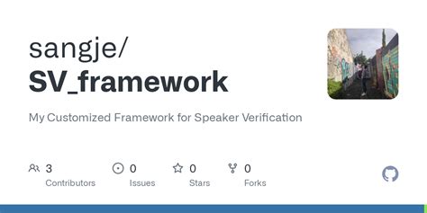 Github Sangje Sv Framework My Customized Framework For Speaker Verification
