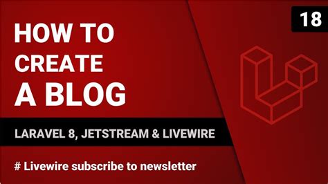 Livewire Subscribe To Newsletter Create A Blog With Laravel 8 Jetstream And Livewire 18