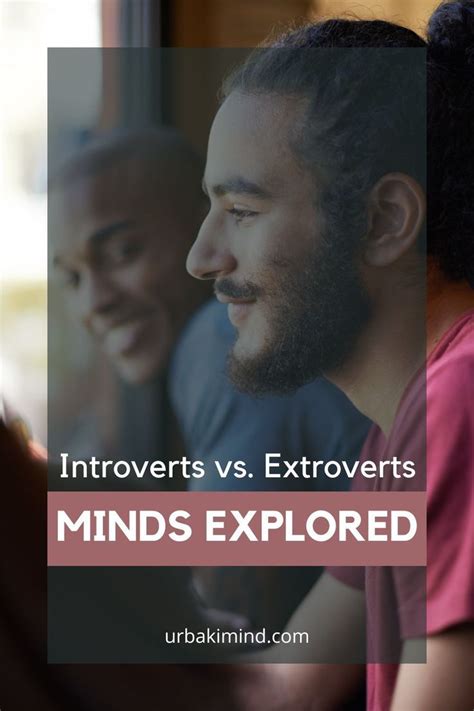 Introverts Vs Extroverts Minds Explored Introversion And