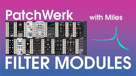 Patchwerk With Miles Ep17 Filter Modules Patchstorage