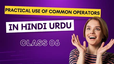 Class 06 Practical Use Of Common Operators In Sql Youtube