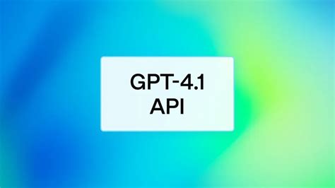openai launches gpt 4 1 with significant improvements in coding instruction and context