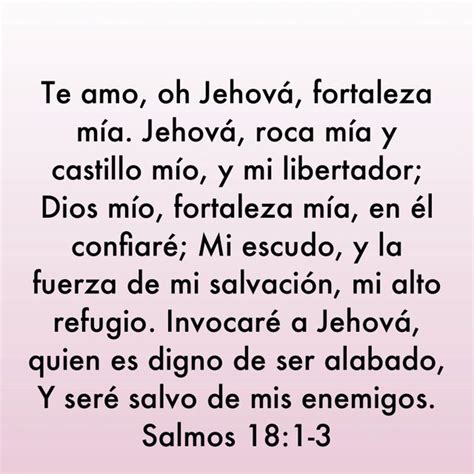 Salmos 181 3 Te Amo Oh Jehová Fortaleza Mía Jehová Roca Mía Y