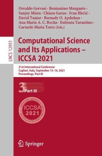 Lecture Notes In Computer Science Ser Computational Science And Its Applications Iccsa 2021