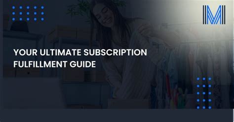 Your Ultimate Fulfillment Subscription Guide Meteor Space