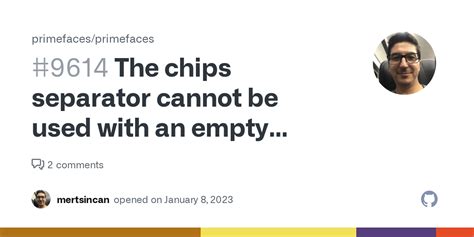 The Chips Separator Cannot Be Used With An Empty String Value Issue