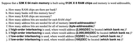 solved suppose that a 32m x 64 main memory is built using