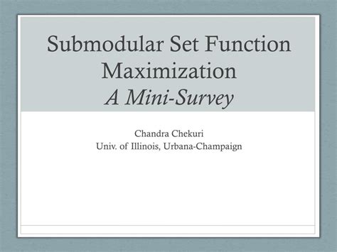 Ppt Submodular Set Function Maximization A Mini Survey Powerpoint