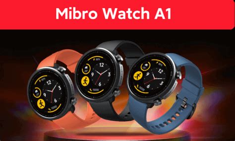 Mibro Watch A1 SmartWatch: Specs, Price, Pros & Cons - Chinese Smartwatches