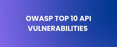 Owasp Top 10 Api Vulnerabilities
