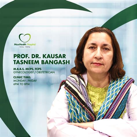 Prof Dr Kausar Tasneem Is One Of Maxhealth Hospital