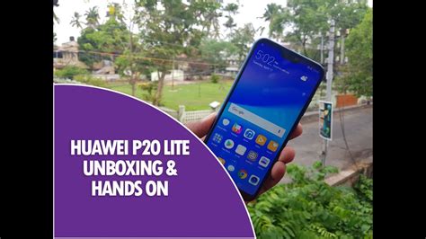 Huawei P20 Lite Unboxing Nova 3e Camera Samples Software Features