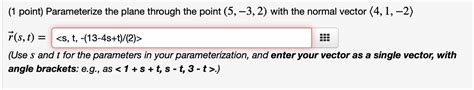 solved 1 point parameterize the plane through the point
