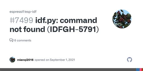 Idfpy Command Not Found Idfgh 5791 · Issue 7499 · Espressifesp