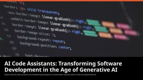 Ai Code Assistants Transforming Software Development In The Age Of Generative Ai Pptx