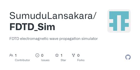 Github Sumudulansakarafdtdsim Fdtd Electromagnetic Wave Propagation Simulator