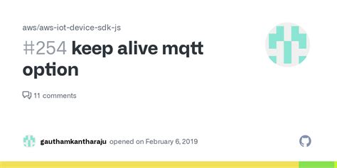 Keep Alive Mqtt Option · Issue 254 · Awsaws Iot Device Sdk Js · Github