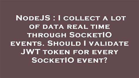 Nodejs I Collect A Lot Of Data Real Time Through Socketio Events