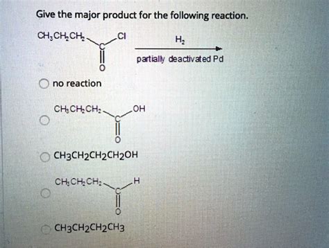 Solved Give The Major Product For The Following Reaction Ch3ch Chch2 H2 Partiall