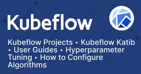 How To Configure Algorithms Kubeflow