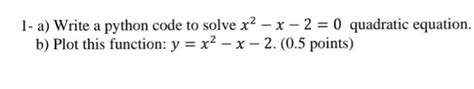 Solved 1 A Write A Python Code To Solve X2−x−20 Quadratic