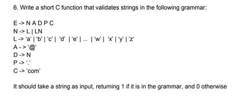 Solved 6 Write A Short C Function That Validates Strings In