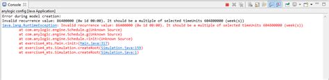 Invalid Recurrence Value Arrival Schedule Anylogic Stack Overflow