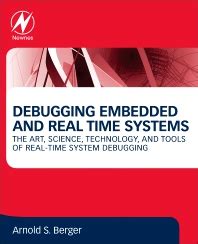 Debugging Embedded And Real Time Systems St Edition Elsevier Shop