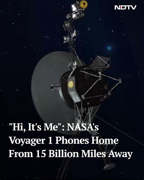 Nasas Voyager 1 Probe The Most Distant Man Made Object In The Universe… Ndtv