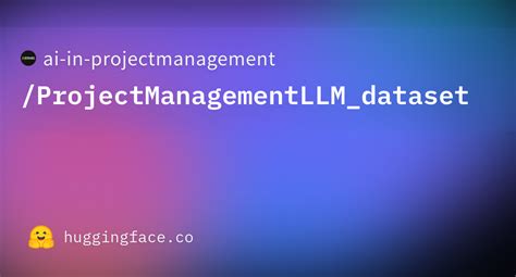 Ai In Projectmanagement ProjectManagementLLM Dataset Datasets At