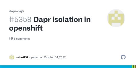 Dapr Isolation In Openshift · Issue 5358 · Daprdapr · Github