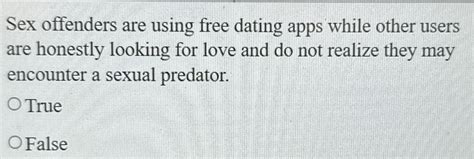 Solved Sex Offenders Are Using Free Dating Apps While Other Chegg Com