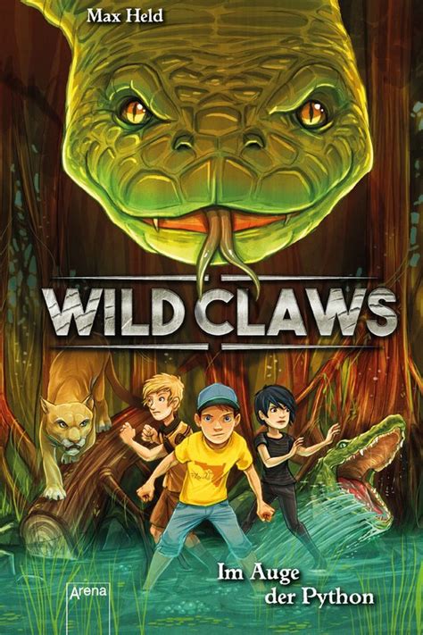 Wild Claws 1 Wild Claws 1 Im Auge Der Python Ebook Max Held