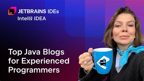Top Java Blogs For Experienced Programmers The Intellij Idea Blog
