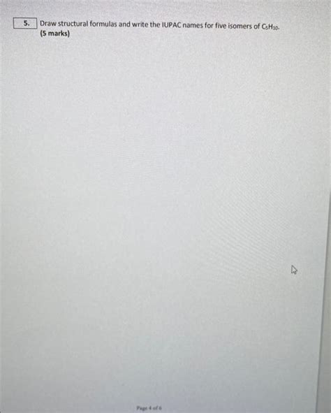 Solved Draw Structural Formulas And Write The Iupac Names