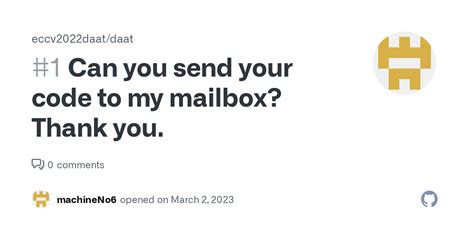 Can You Send Your Code To My Mailbox Thank You · Issue 1