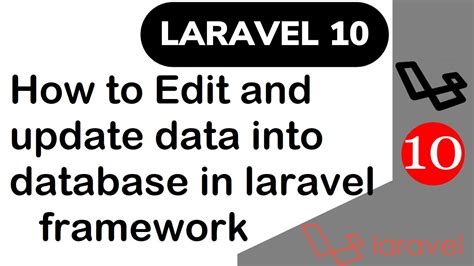 How To Edit And Update Data Into Database In Laravel Framework Youtube