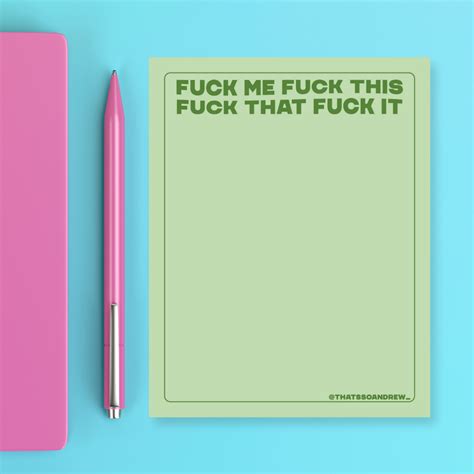 Fuck Me Fuck That Fuck This Snarky And Colorful Notepad Thats So Andrew
