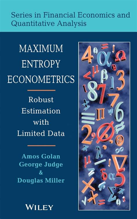 Maximum Entropy Econometrics Robust Estimation With Limited Data 9780471953111 Economics