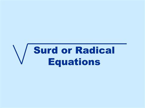 PPT Surd Or Radical Equations PowerPoint Presentation Free Download ID 5340206