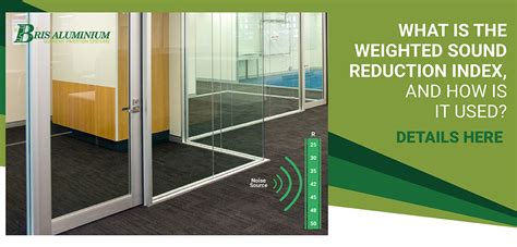 Weighted Sound Reduction Index Explained Bris Aluminium