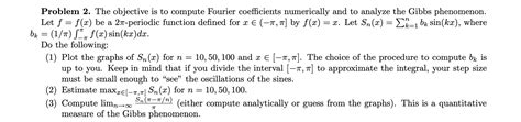 Solved Problem The Objective Is To Compute Fourier Chegg